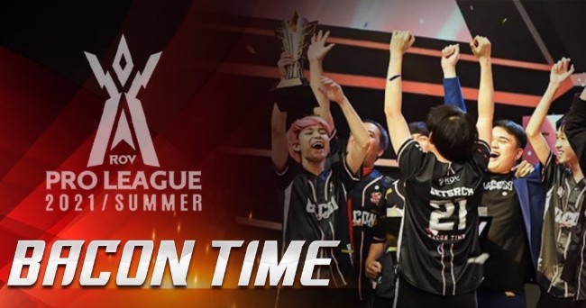 Bacon Time ยืนยันเงินรางวัลแชมป์ RoV Pro League 2021 Summer กว่า 6 ล้าน ...